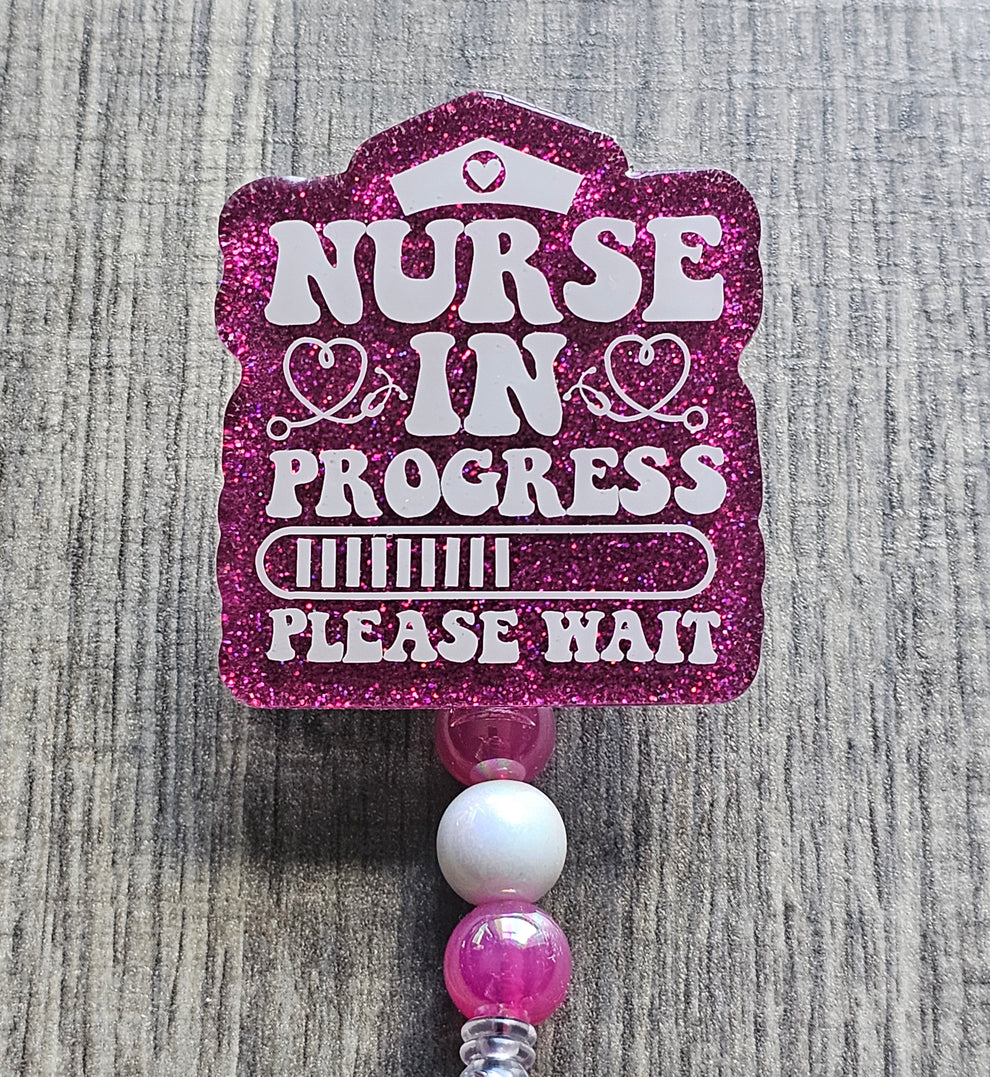Nurse In Progress Badge Reel – A Reel Badge Girl